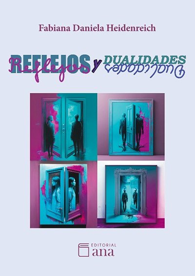 Reflejos y dualidades - Editorial Ana